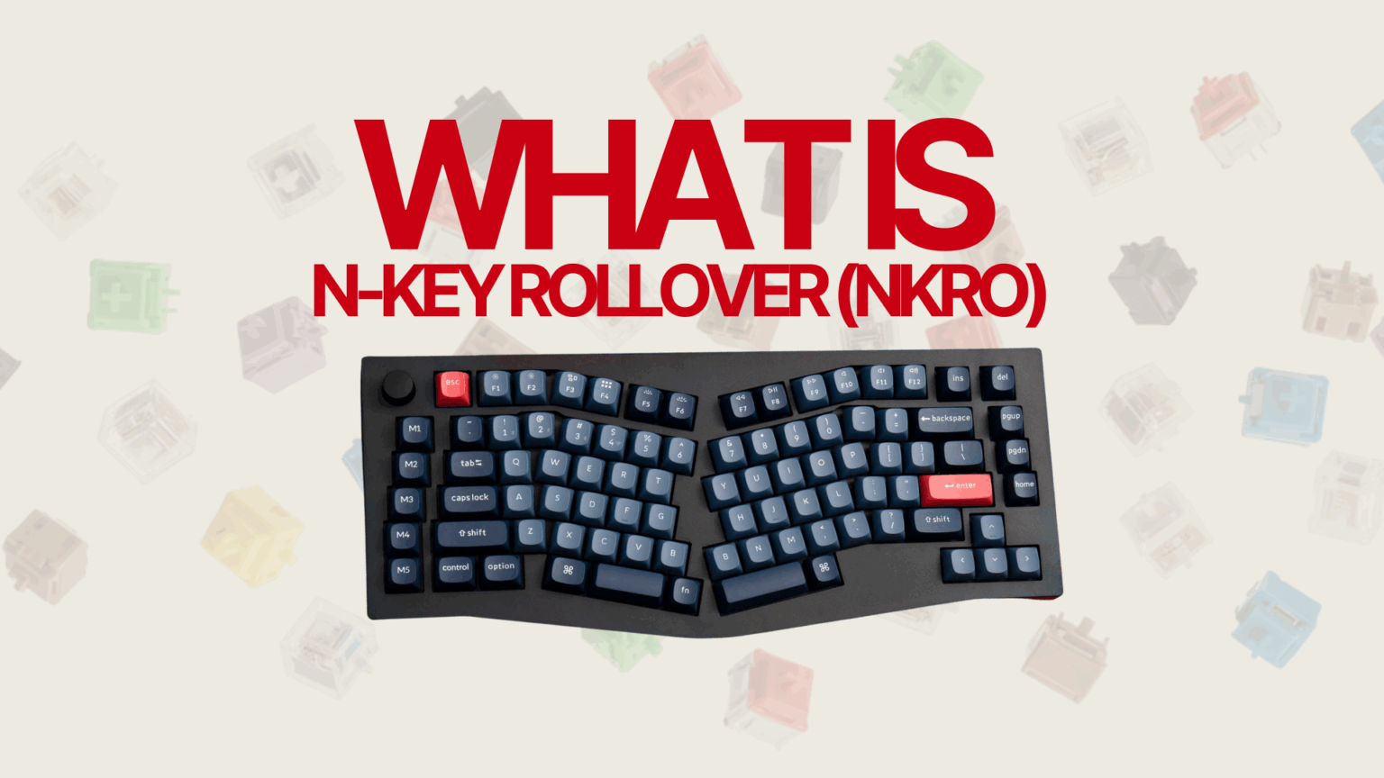 What Is NKRO? N-Key Rollover, 6KRO vs NKRO & Ghosting (2025)