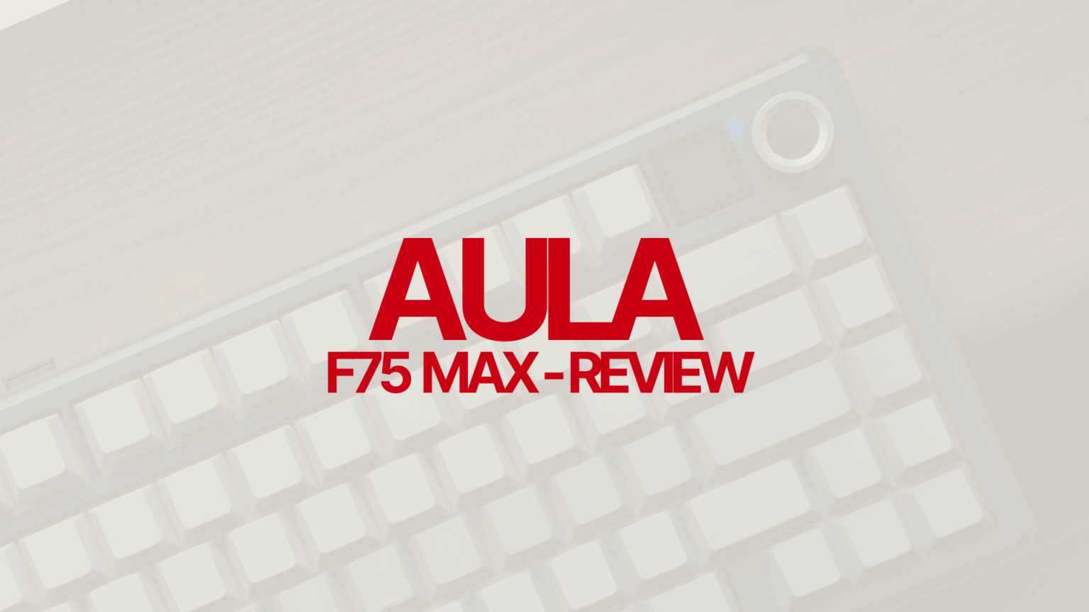 AULA F75 Max Review | Best 75% Wireless Mechanical Keyboard
