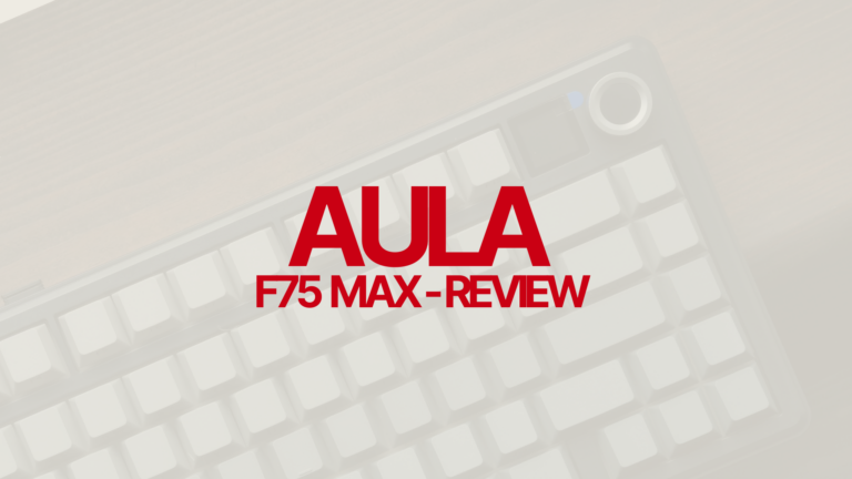 AULA F75 Max Review | Best 75% Wireless Mechanical Keyboard